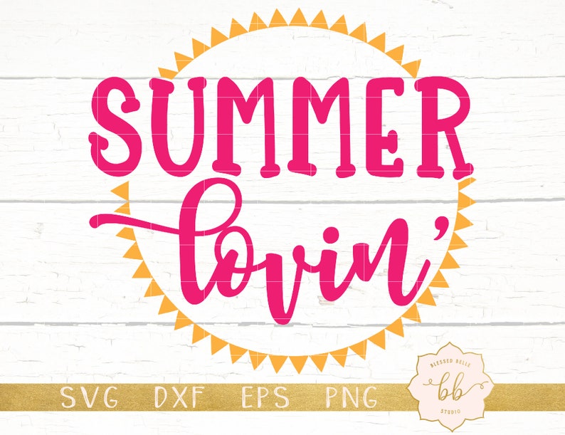 Summer Svg, Summer Lovin Svg, DXF, PNG, Eps, Summertime Svg, Beach Svg ...