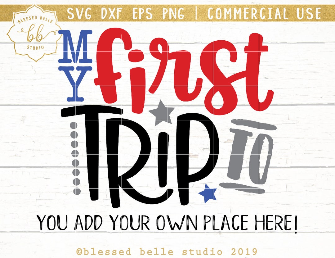 My First Trip SVG, Vacation Svg, First Vacation Svg, Boy First Trip Svg ...