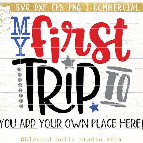 My First Trip SVG Vacation Svg First Vacation Svg Boy First - Etsy