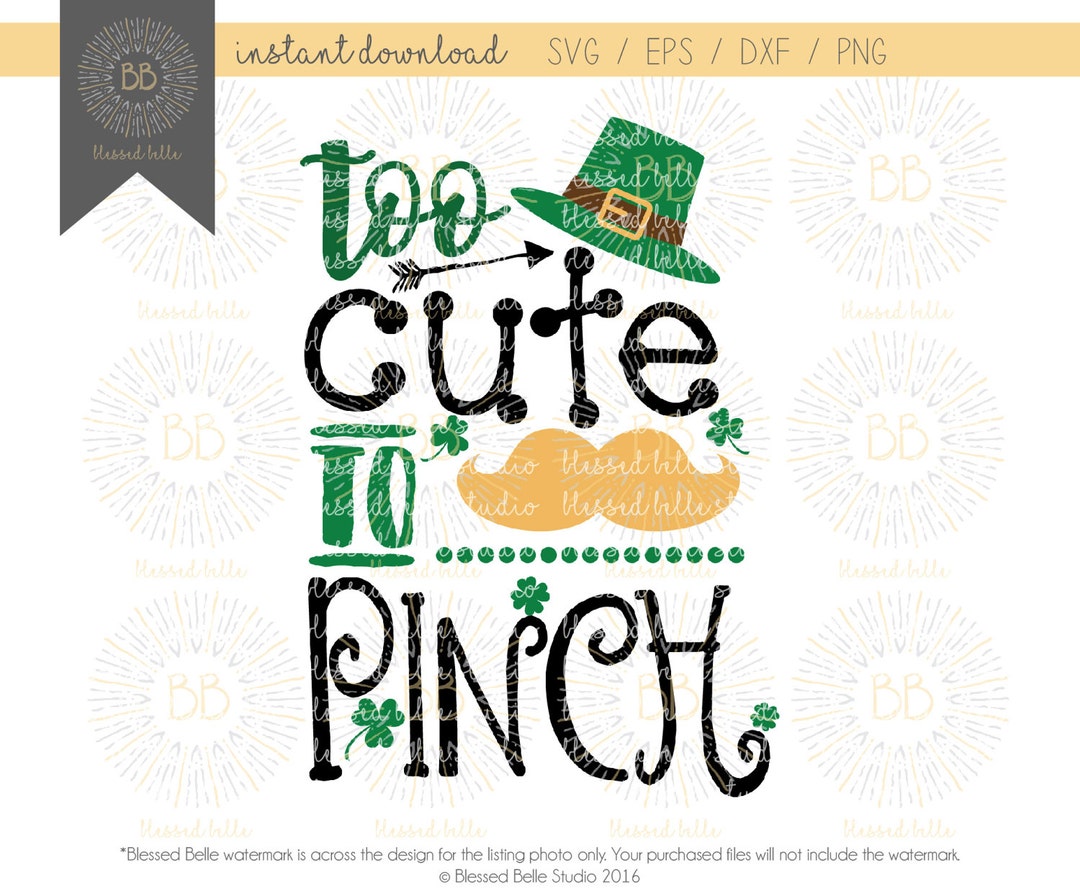 Too Cute to Pinch SVG, St. Patrick's SVG, Irish Svg, St. Patrick's Day ...