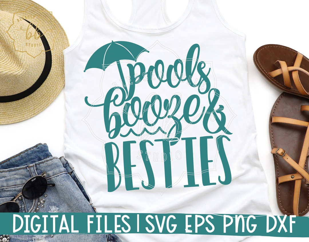 Pool Day Svg, Eps, Dxf, Png, Besties, Pools Booze Besties, Day at the ...