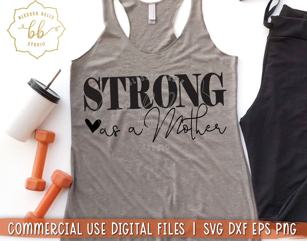 Workout Svg, Funny Fitness SVG, Strong as a Mother Svg, Gym Shirt Svg ...