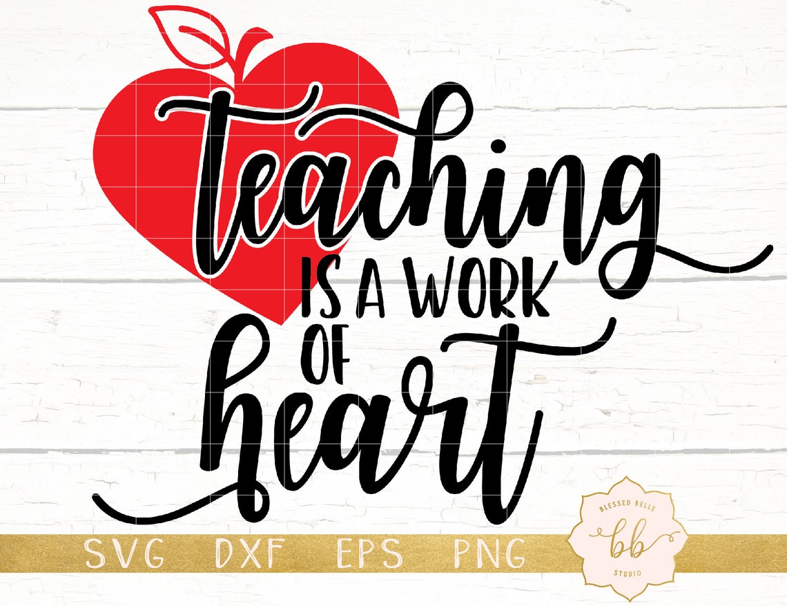 Teaching is a Work of Heart Svg Teacher Svg Teacher | Etsy