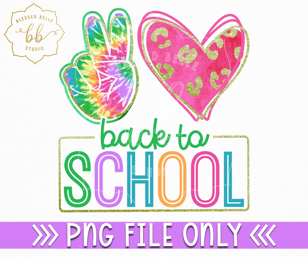 Back to School PNG Peace Love Back to School Teacher - Etsy