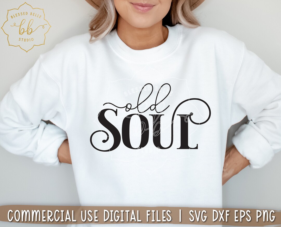 Old Soul Svg Png, Old School Svg, Boho, Girl Shirt Svg, Cut File ...