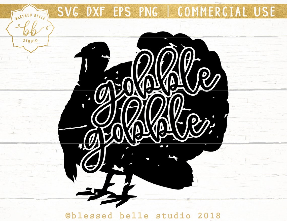 Gobble Gobble SVG, Thanksgiving SVG, Distressed Turkey SVG, Svg, Eps ...