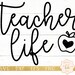 Teacher Life Svg, Teacher Svg, Teacher Appreciation, Teacher Shirt Svg ...