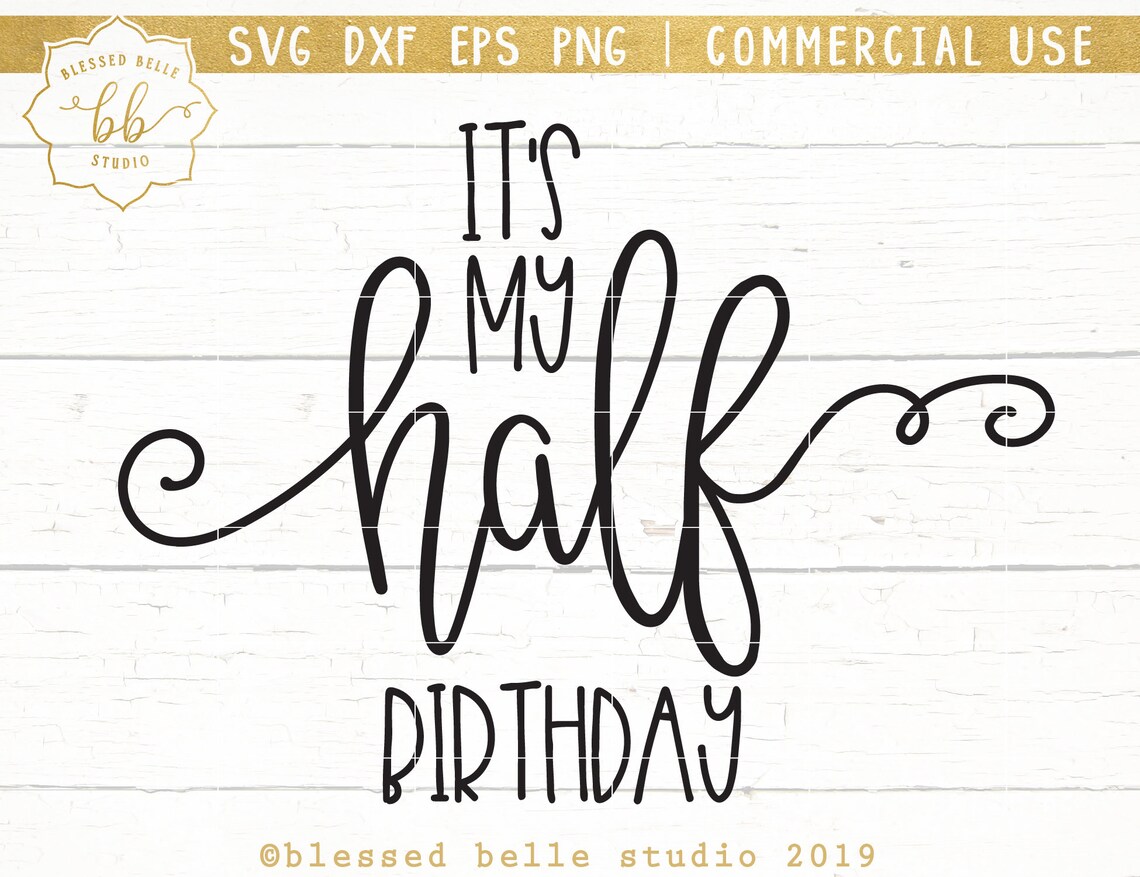 Half birthday svg it's my half birthday svg 6 months | Etsy