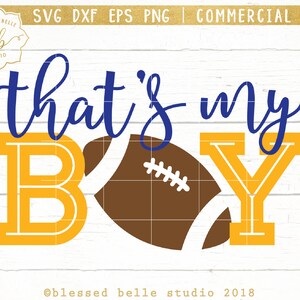 Football Mom SVG, Dxf, Eps, Png, Football Svg, That's My Boy Football ...