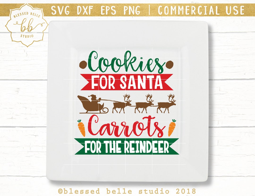Cookies for Santa SVG, Carrots for Reindeer SVG, Santa Cookie Plate ...