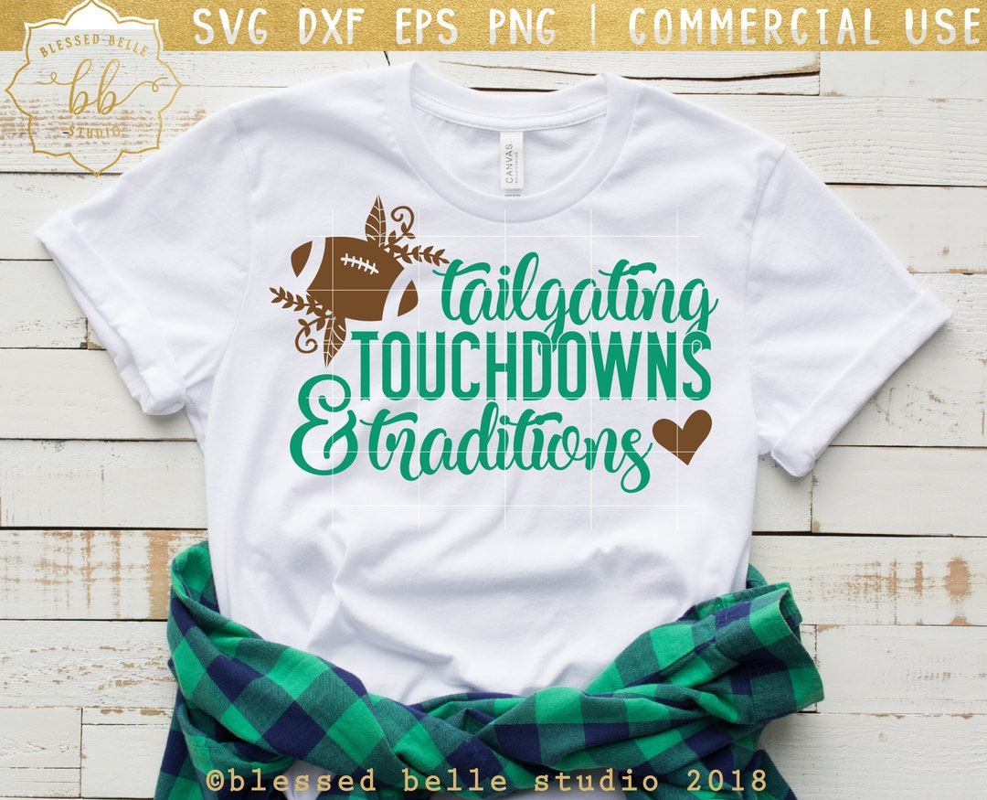 Football SVG, Dxf, Eps, Png, Tailgating, Touchdowns, Traditions Svg ...
