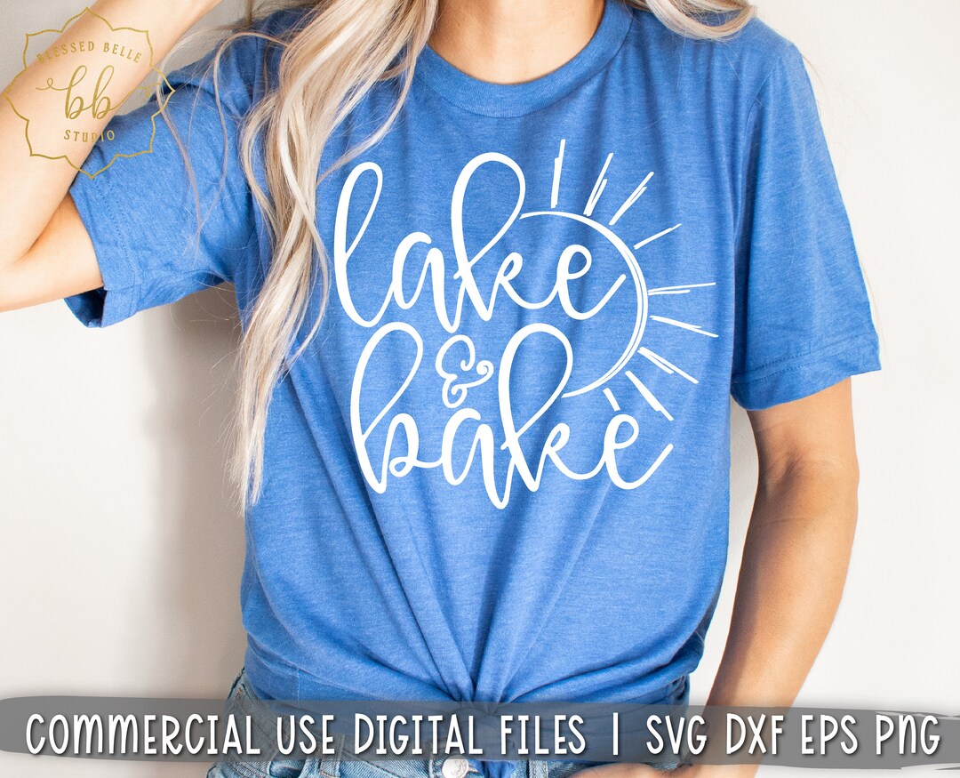 Lake Svg, Lake and Bake Svg, Lake Life Svg, Sunshine Svg, Tanning Svg ...