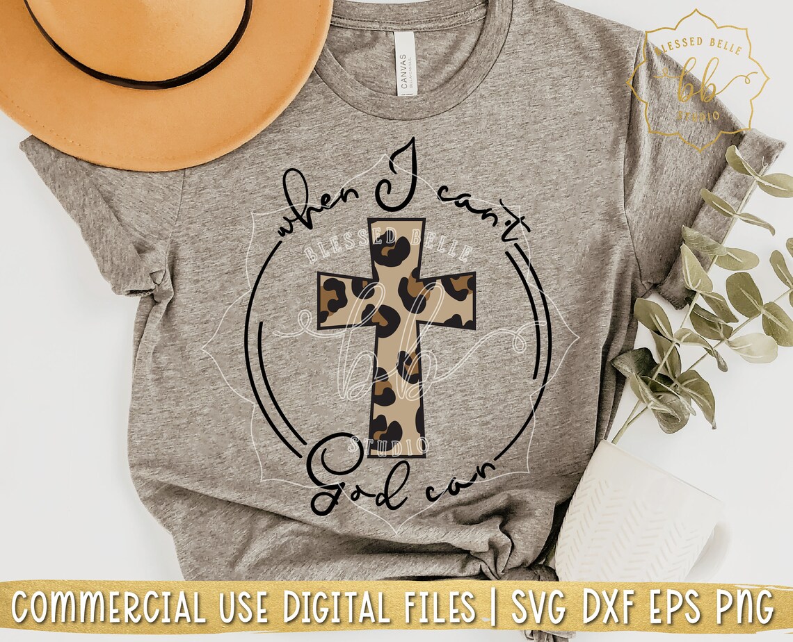God Can SVG, When I Cant God Can Svg, Christian Svg, Scripture Svg ...