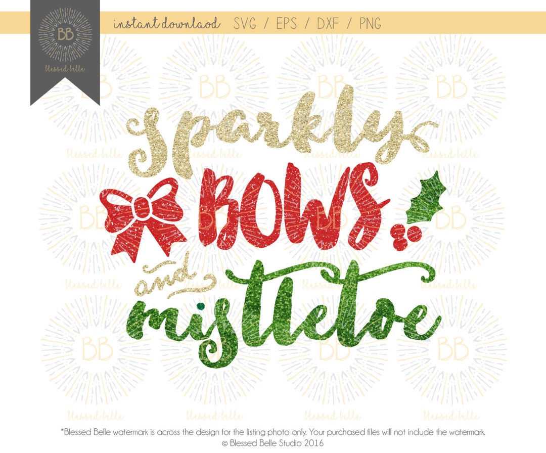 Sparkly Bows and Mistletoe SVG, Girl Christmas SVG, Christmas Bow Svg ...
