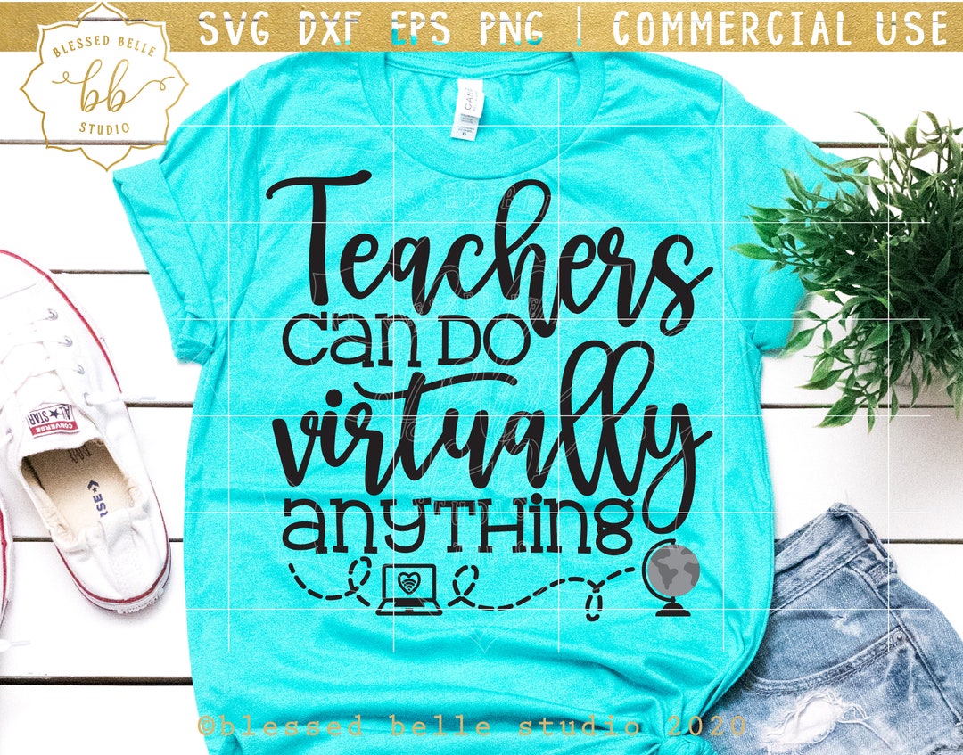Virtual Teacher Svg, Teachers Can Do Virtually Anything Svg, Teacher ...