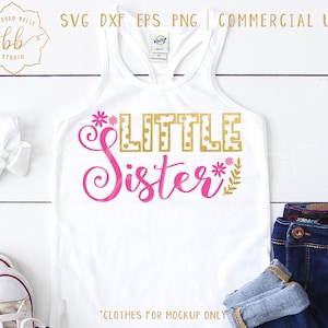 Little Sister SVG, Sister Svg, New Baby Svg, Baby Sister Svg, Newborn ...