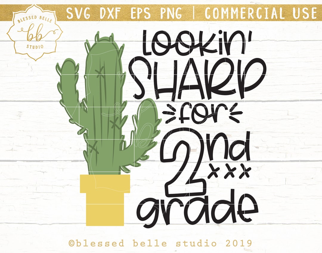 Back to School, 2nd Grade Svg, Second Grade, Cactus, Lookin Sharp for ...