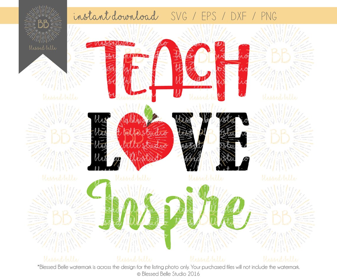 Teach Love Inspire SVG Teacher Svg Teacher Appreciation Svg - Etsy