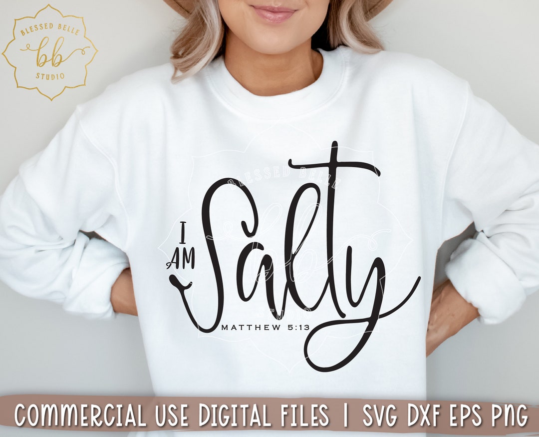Salty Svg Png, I Am Salty Svg Png, Salt and Light Svg, Scripture Svg ...