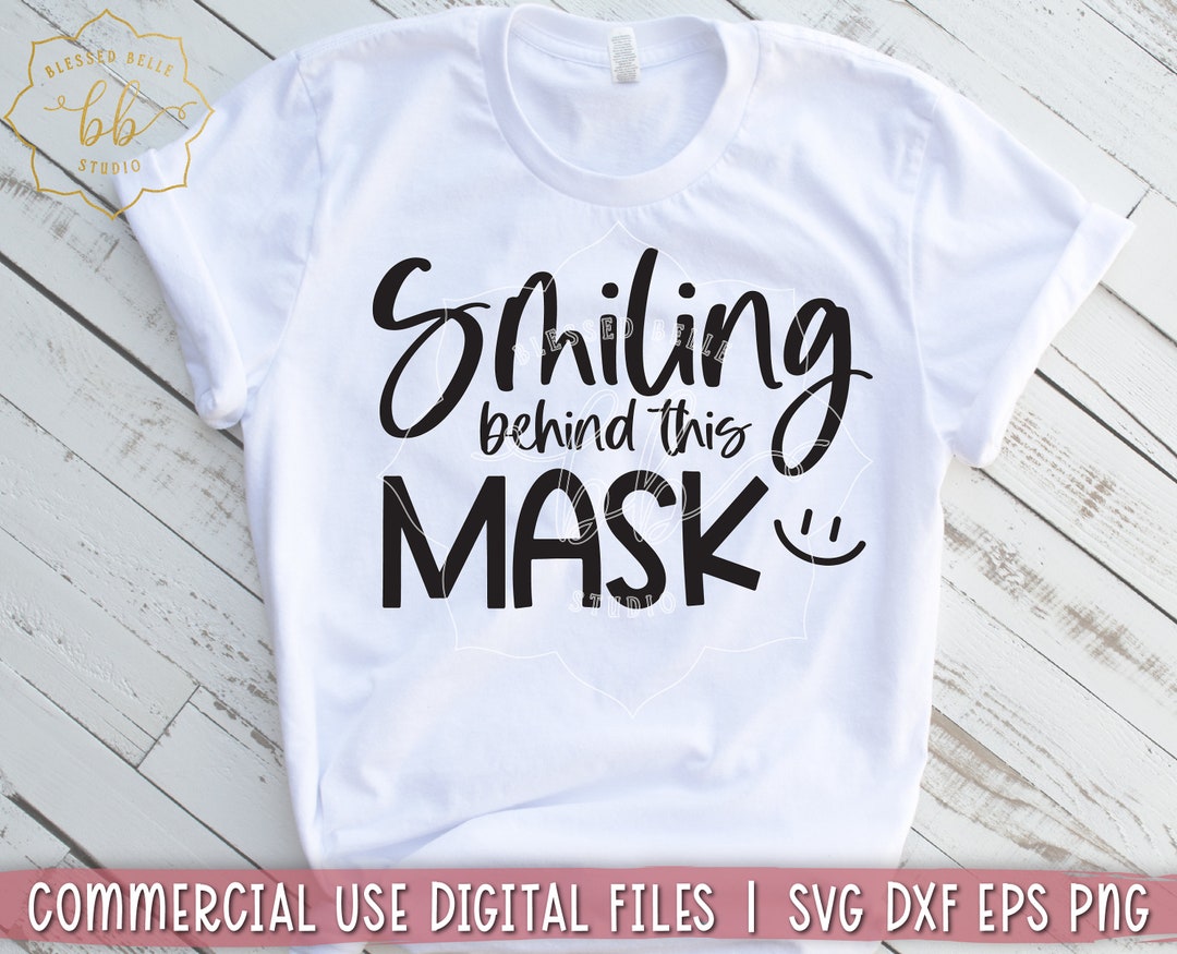 Smiling Behind This Mask Svg, Pandemic Svg, Teacher Svg, Covid Svg ...