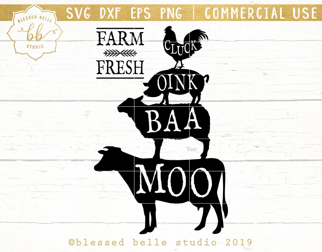 Cluck Oink Baa Moo Svg, Farmhouse Svg, Farm Fresh Svg, Eps, Dxf, Png ...