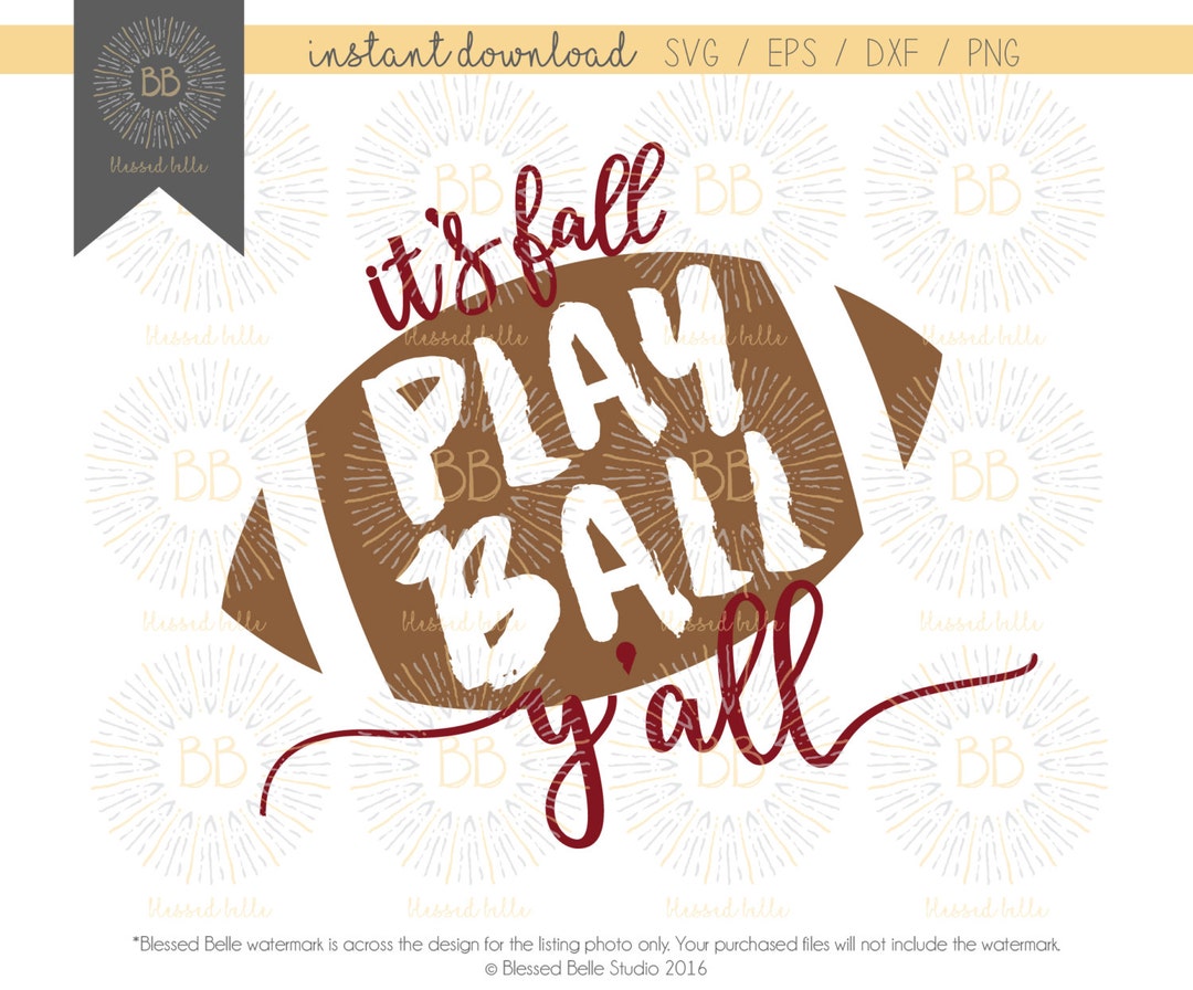 It's Fall Play Ball Y'all, Football, Game Day, Svg, Eps, Dxf, Png File ...