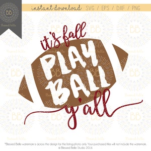 It's Fall Play Ball Y'all, Football, Game Day, Svg, Eps, Dxf, Png File ...