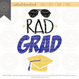 Rad Grad Svg, Graduation SVG, 2017 Graduate, Boy Graduation, End of ...