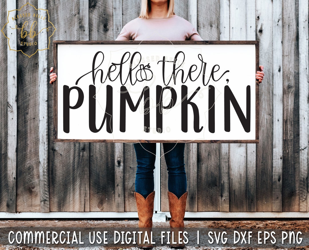 Hello There Pumpkin Svg, Fall SVG, Fall Farmhouse Svg, Fall Sign Svg ...
