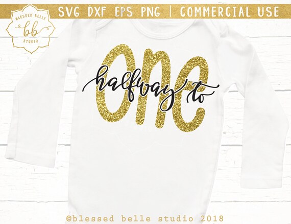 Halfway to one svg half birthday svg 6 months svg baby half | Etsy