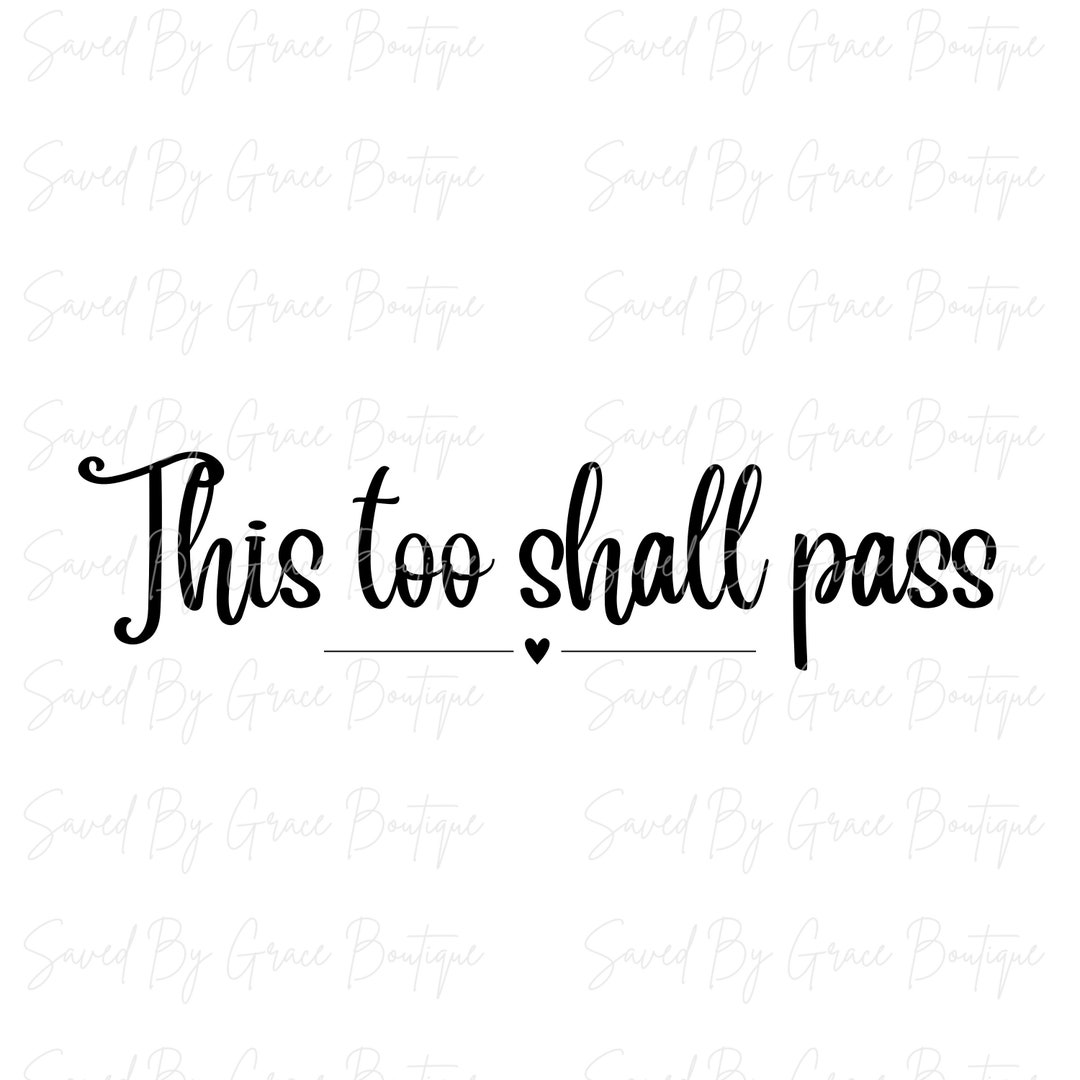 This Too Shall Pass PNG, Christian, Bible Quote, Jesus, Religious ...