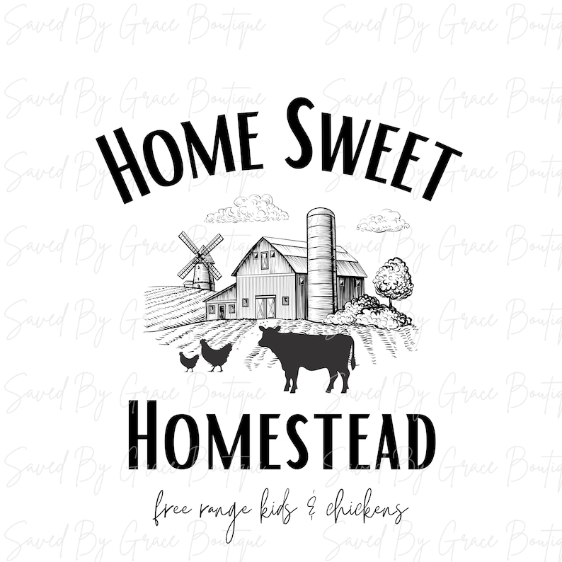 Home Sweet Homestead Png, Homestead, Free Range, Country, Mama ...
