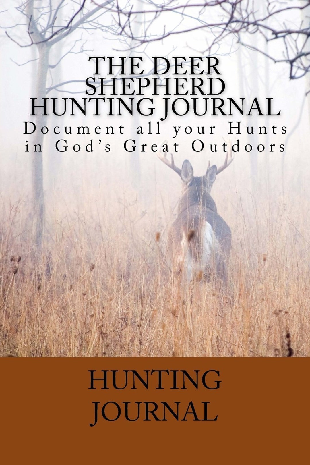 The Deer Shepherd Hunting Journal Outdoor and Hunting Journal Log Book ...