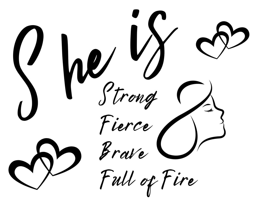 She is SVG, Strong SVG, Fierce SVG, Brave Svg, Full of Fire Svg, Women ...