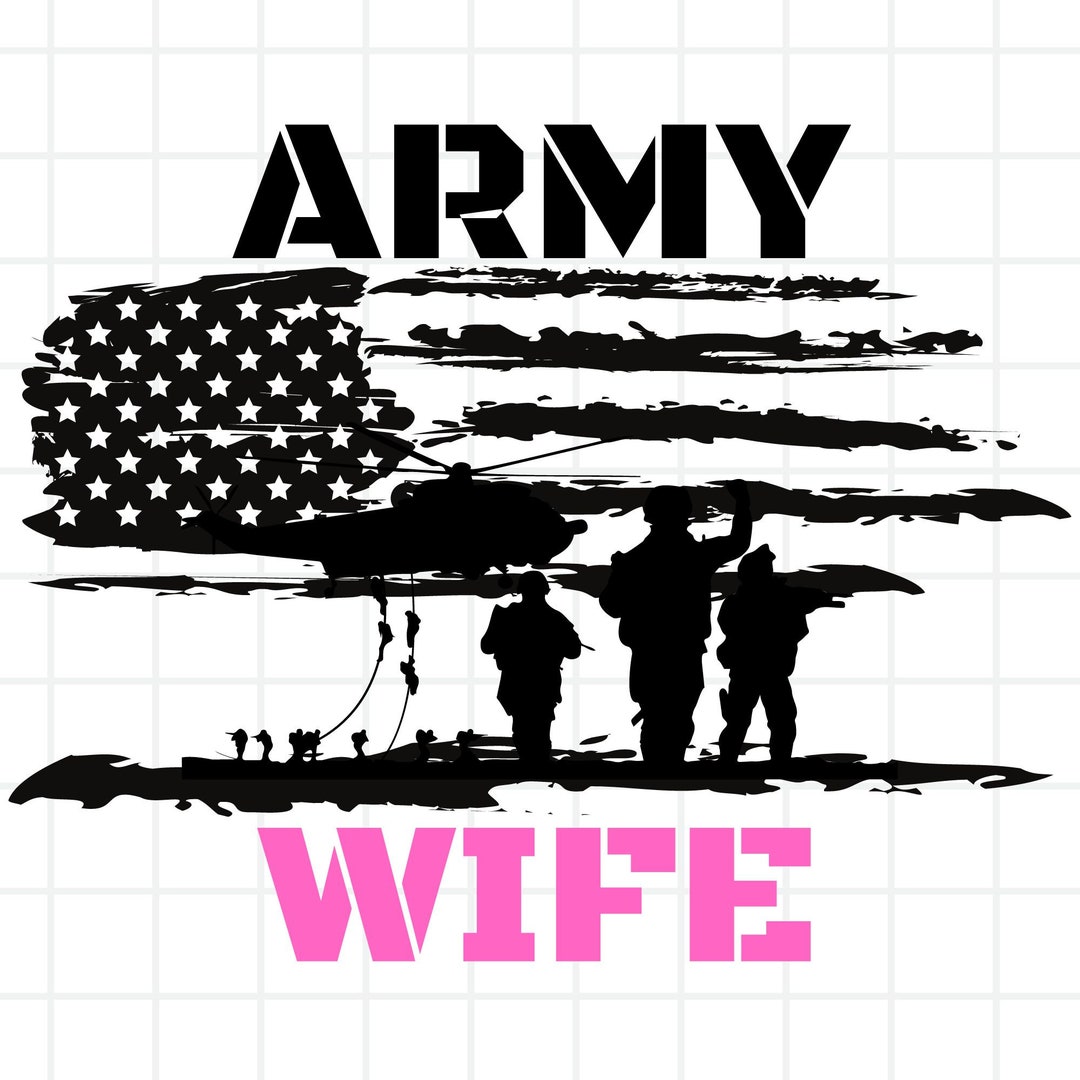 Army Wife Svg, Army Svg, Army Mom Svg, Army Wife Svg, Military Svg ...