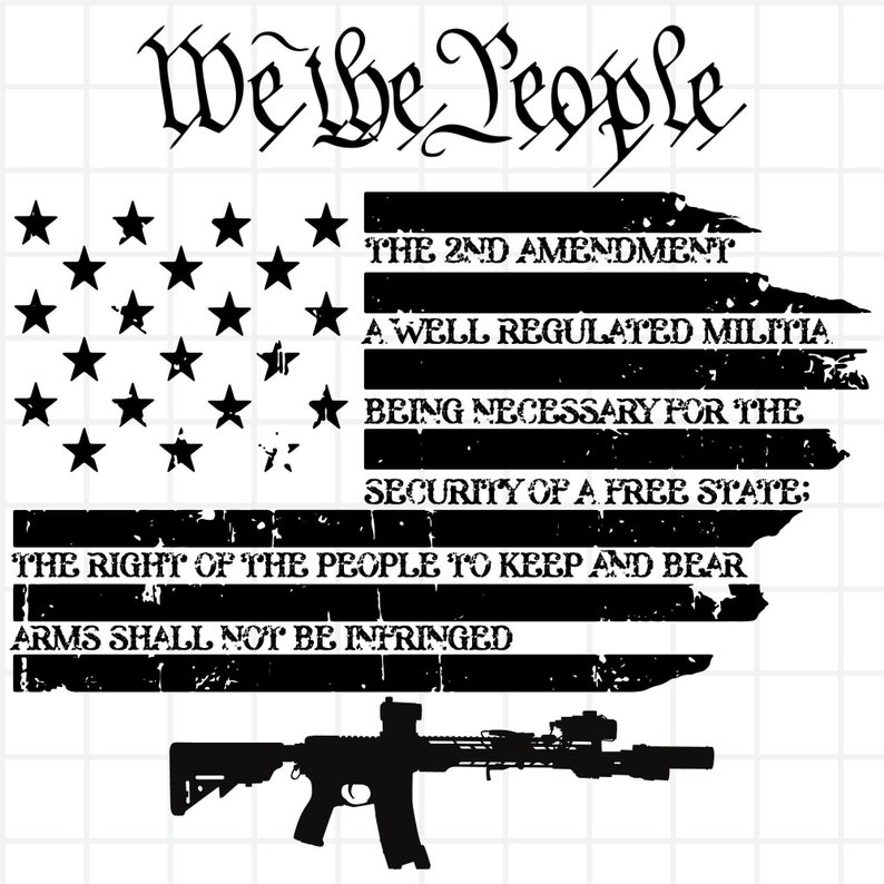 2nd Amendment Svg, Come and Take It Svg, We the People Svg, Gun Flag ...