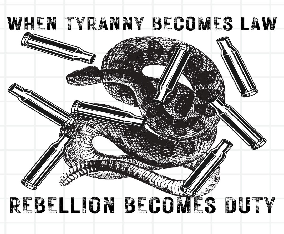 SNAKE SVG, 2nd Amendment Png, BULLET Svg, When Tyranny Becomes Law ...