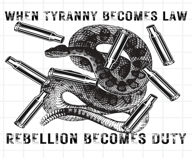 SNAKE SVG, 2nd Amendment Png, BULLET Svg, When Tyranny Becomes Law ...