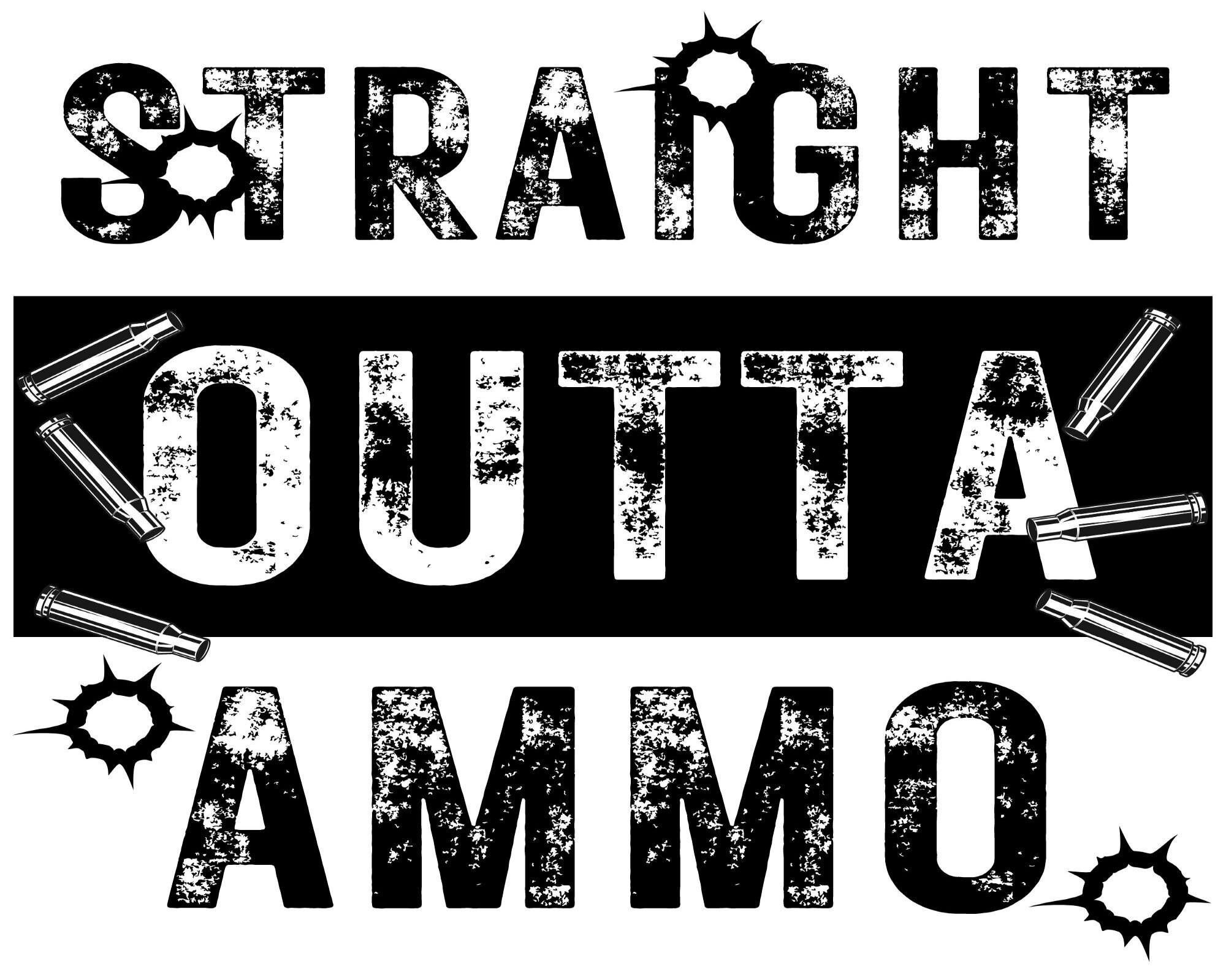 Straight Outta Ammo Svg, Straight Outta SVGSVG, Instant Download ...