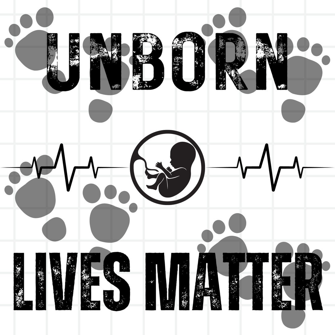 UNBORN Baby, Pro Life Svg, BABY FEET Svg, Unborn Lives Matter Modern ...