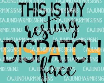 This is My Resting Dispatch Face Svg, Cut File, Funny Svg, DXF, Eps ...