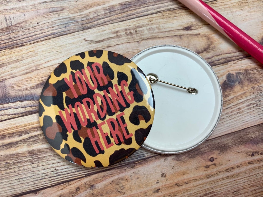 Custom Leopard Badge, Personalised Badges, Personalized Button Badges ...