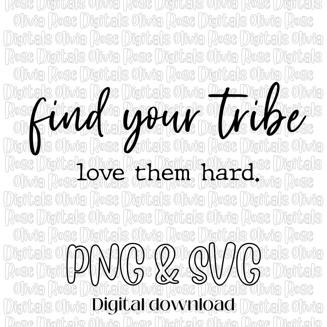 Find Your Tribe Love Them Hard SVG PNG | Digital Download | Digital ...
