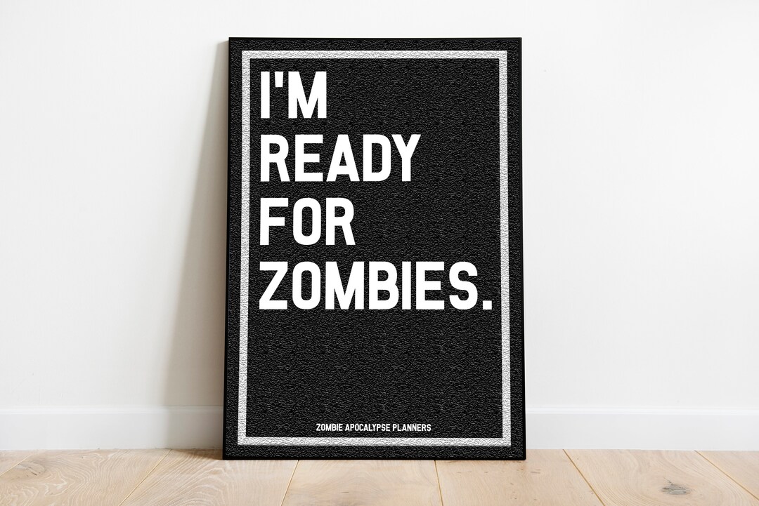 I'M READY FOR ZOMBIES A3 / A4 Poster Print - Etsy