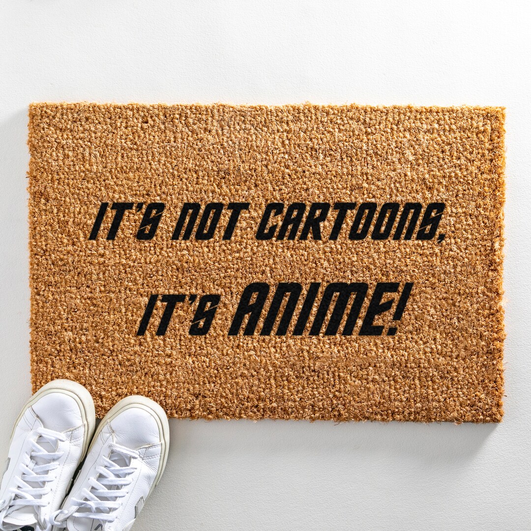 It's Not Cartoons, It's Anime Doormat Anime Lover Gift Anniversary Gift ...
