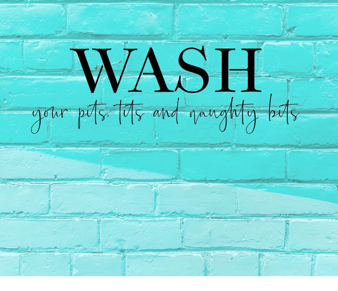 Wash Your Pits Tits And Naughty Bits Svg Cutting File Etsy