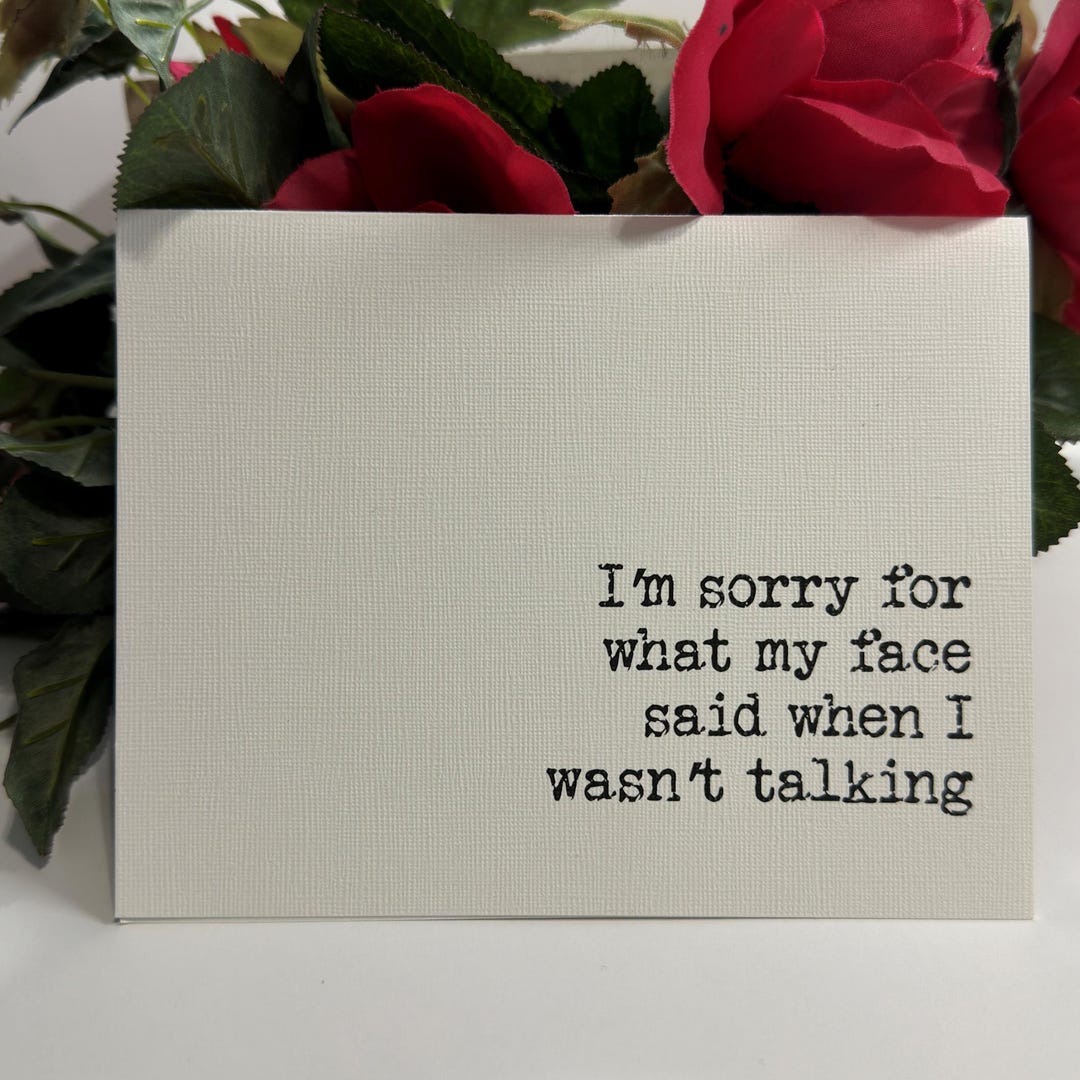 Hilarious Greeting Card, I'm Sorry for What My Face Said, Textured ...