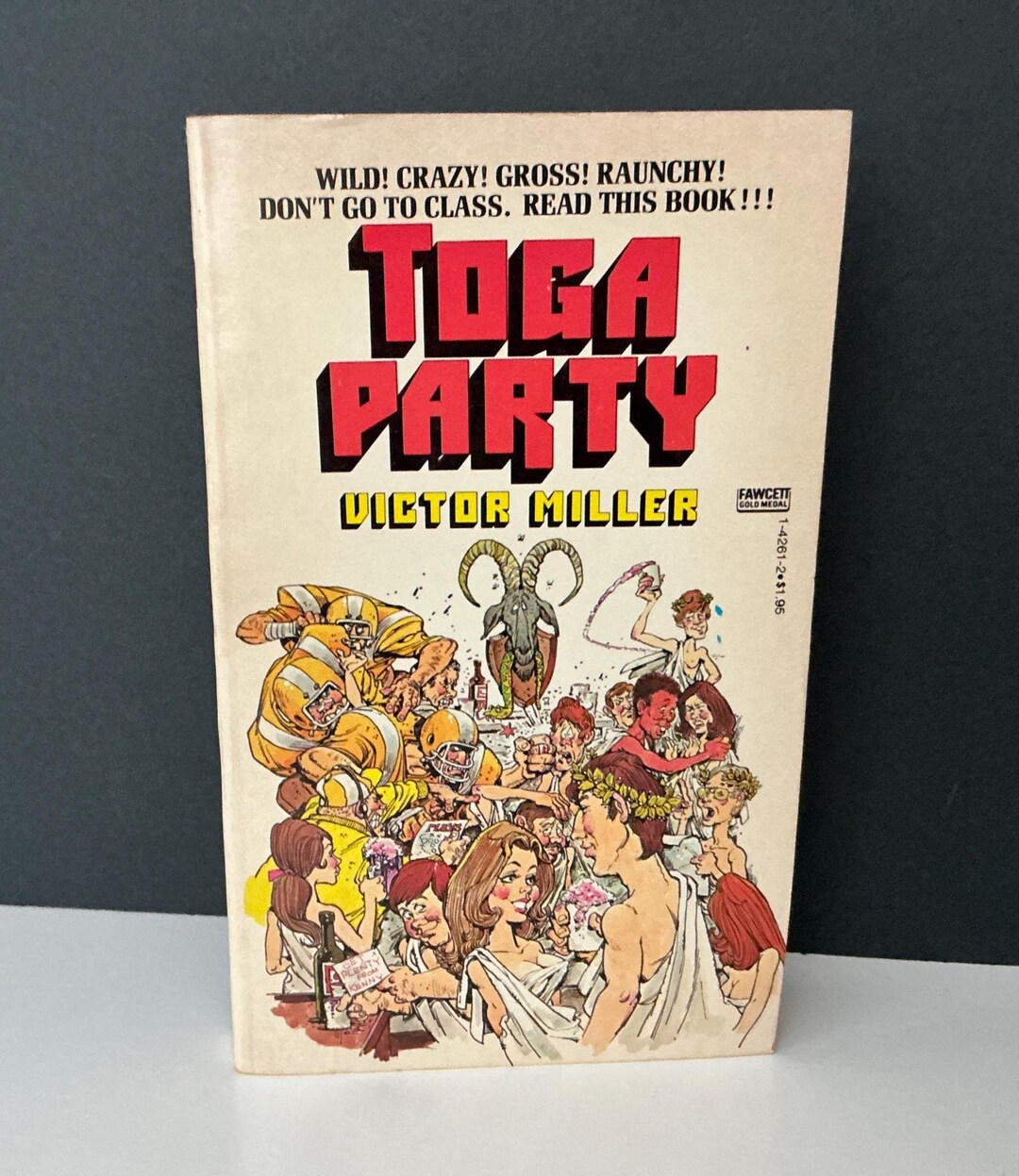Wacky, Wonderful and Weird 1979 Fictional College Classic! Toga Party ...