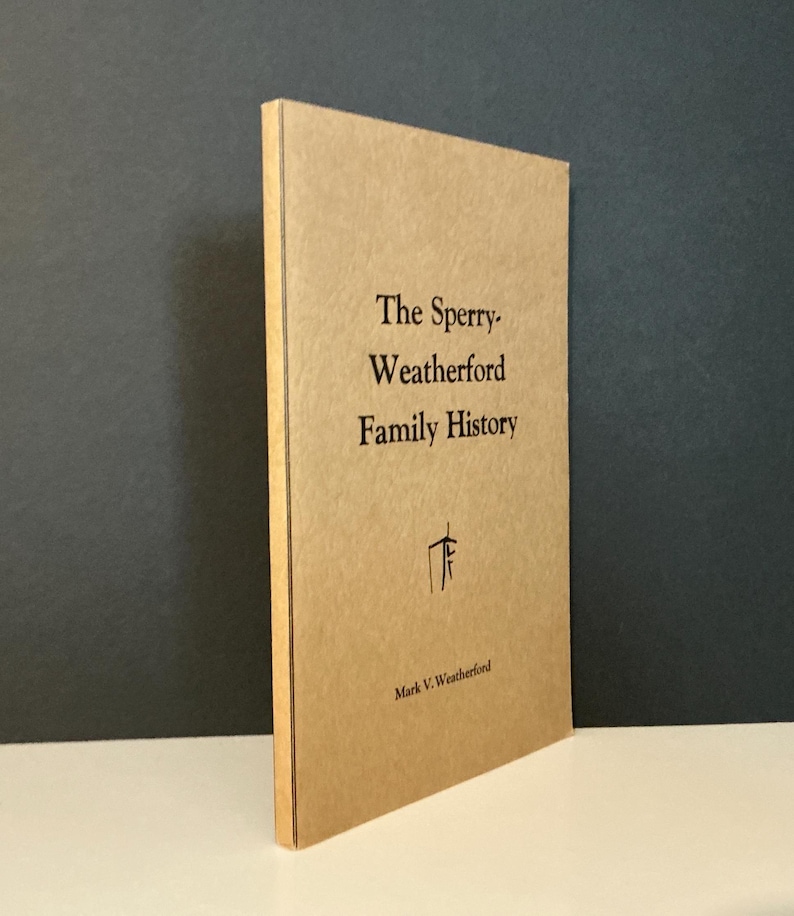 Inscribed Genealogy of Linn County, Oregon Family. the Sperry ...