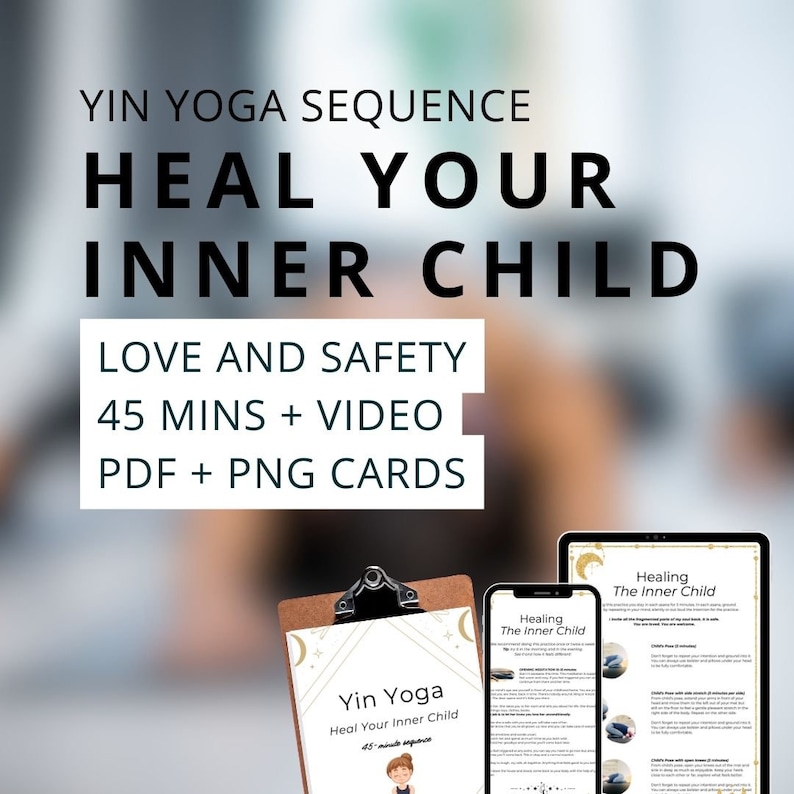 Yin Yoga Inner Child Healing: 45-minute Class + Meditation (video & PDF ...